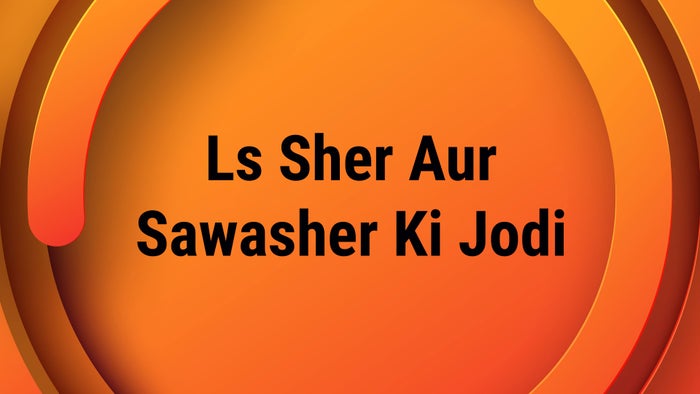 Watch Ls Sher Aur Sawasher Ki Jodi Live : Streaming on Pogo Hindi on JioTV