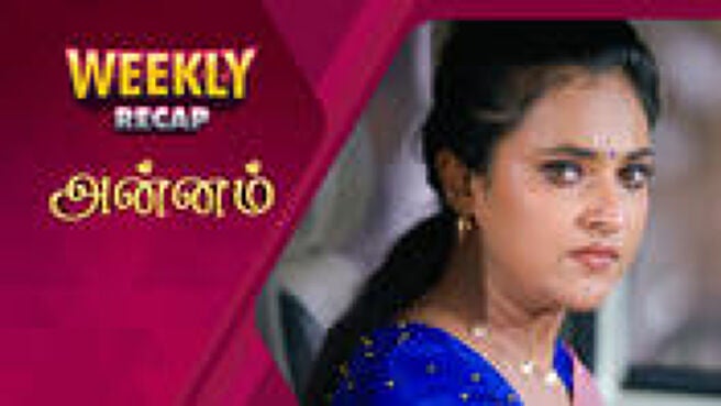 Annam - Weekly Recap TV Show - Watch Latest Seasons, Full Episodes ...